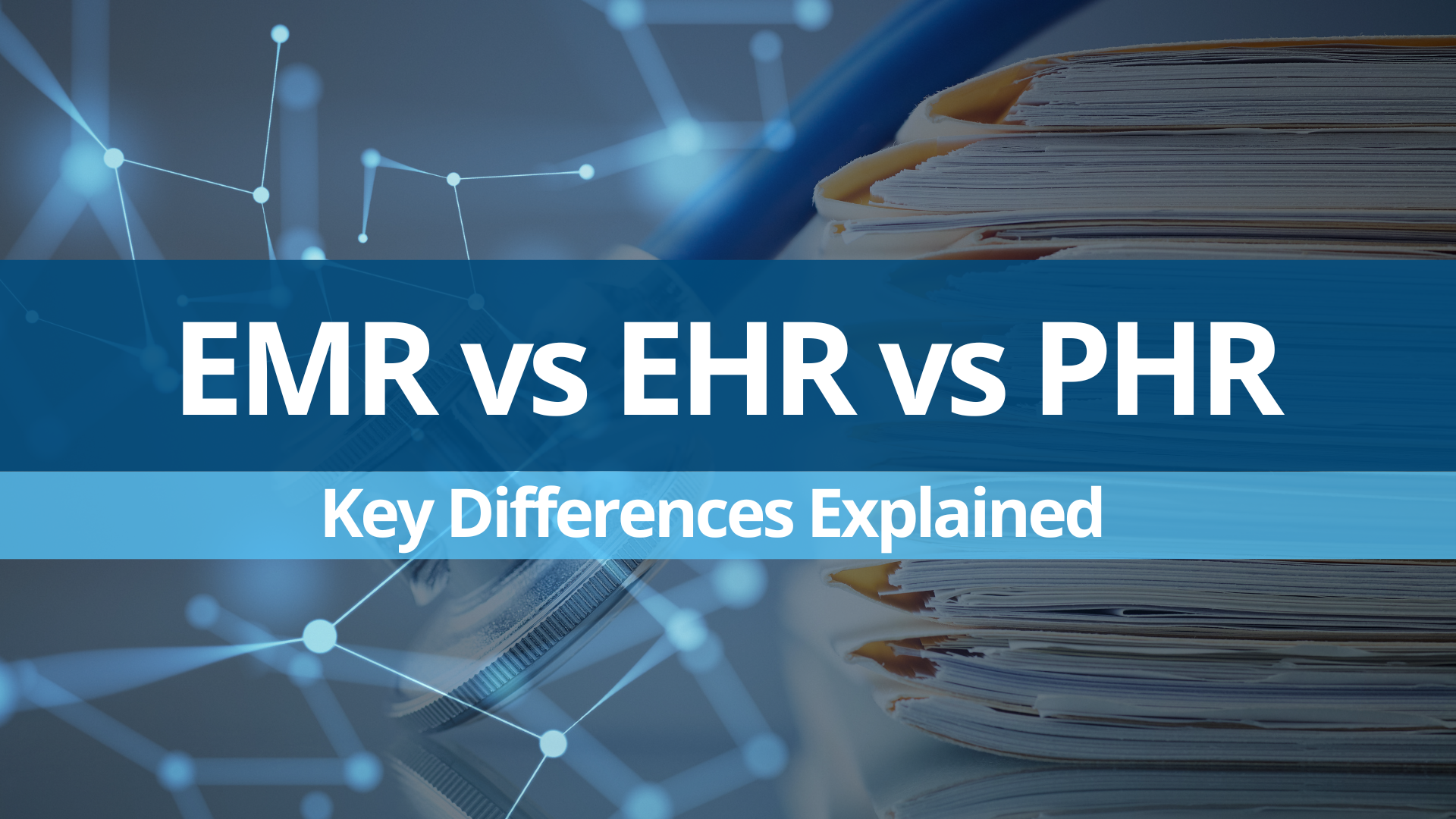 Choosing Your Health IT: EHR vs EMR vs PHR